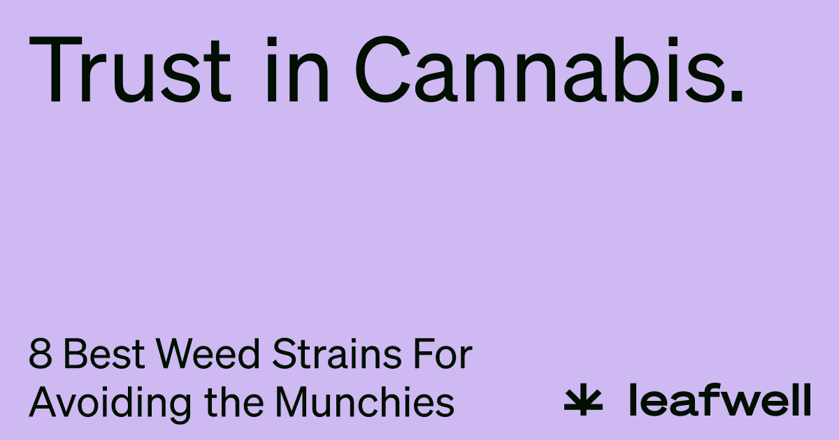 8 Weed Strains That’ll Help You Avoid the Munchies