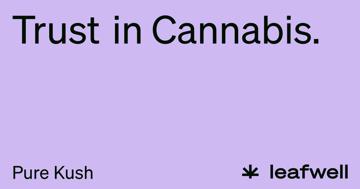 Pure Kush Marijuana Strain, AKA OG Kush - Leafwell